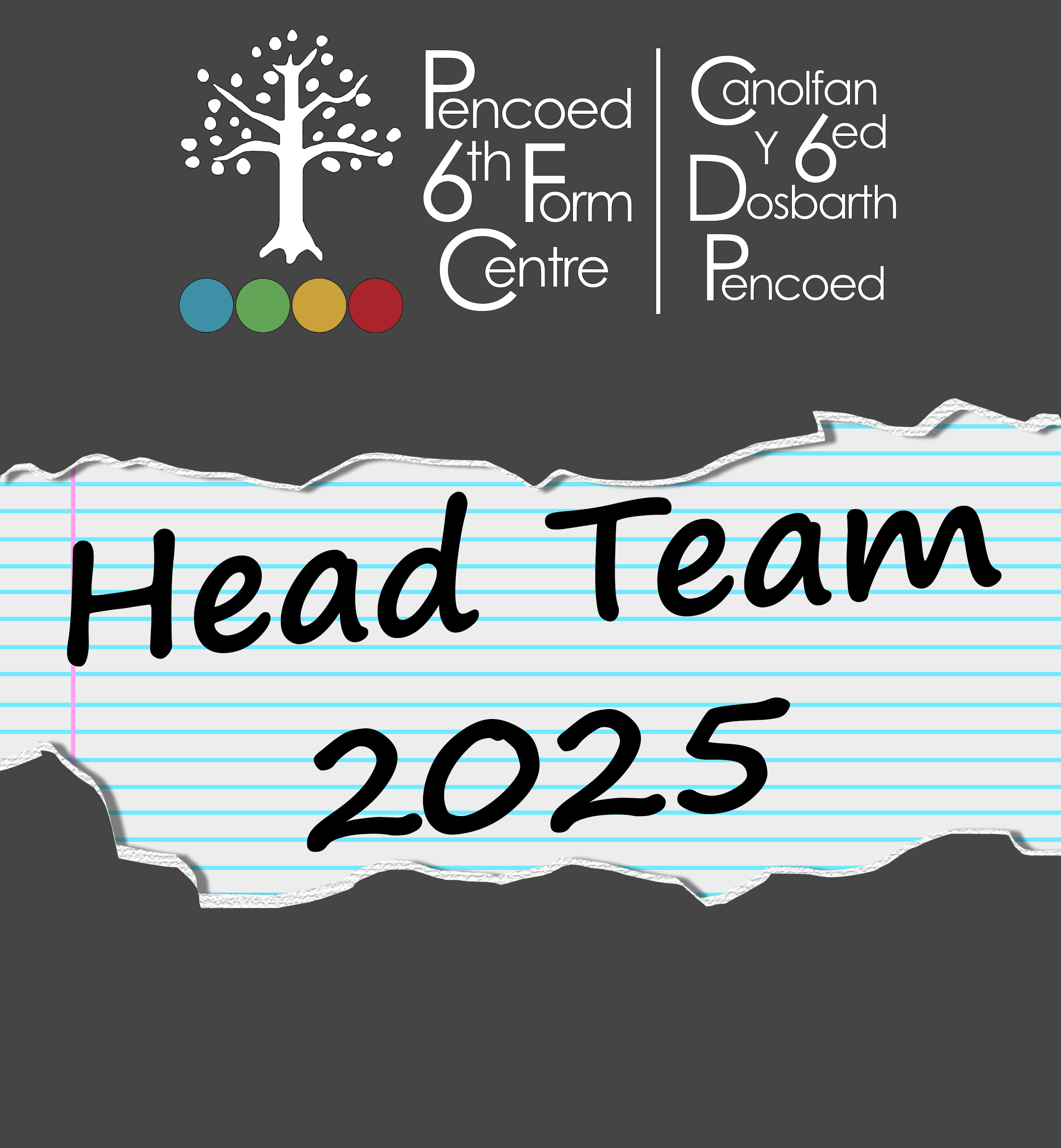 Coming Soon...Head Team 2025! - Pencoed 6th Form Centre